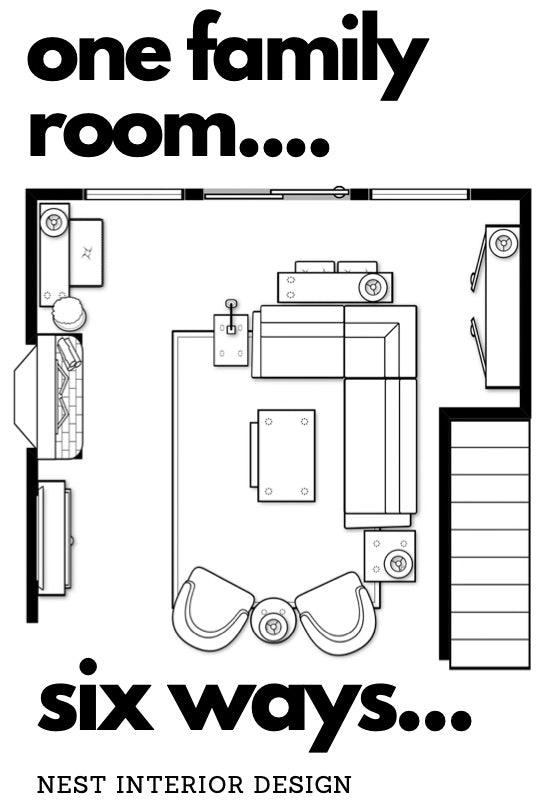 One Family Room, Six Ways... – Nest Interior Design